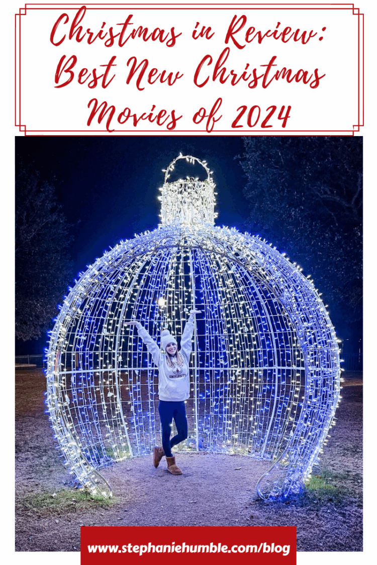 Christmas in Review: Best Christmas Movies of 2024 - Stephanie Humble